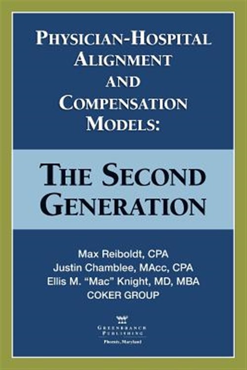 Physician-Hospital Alignment and Compensation Models: The Second ...