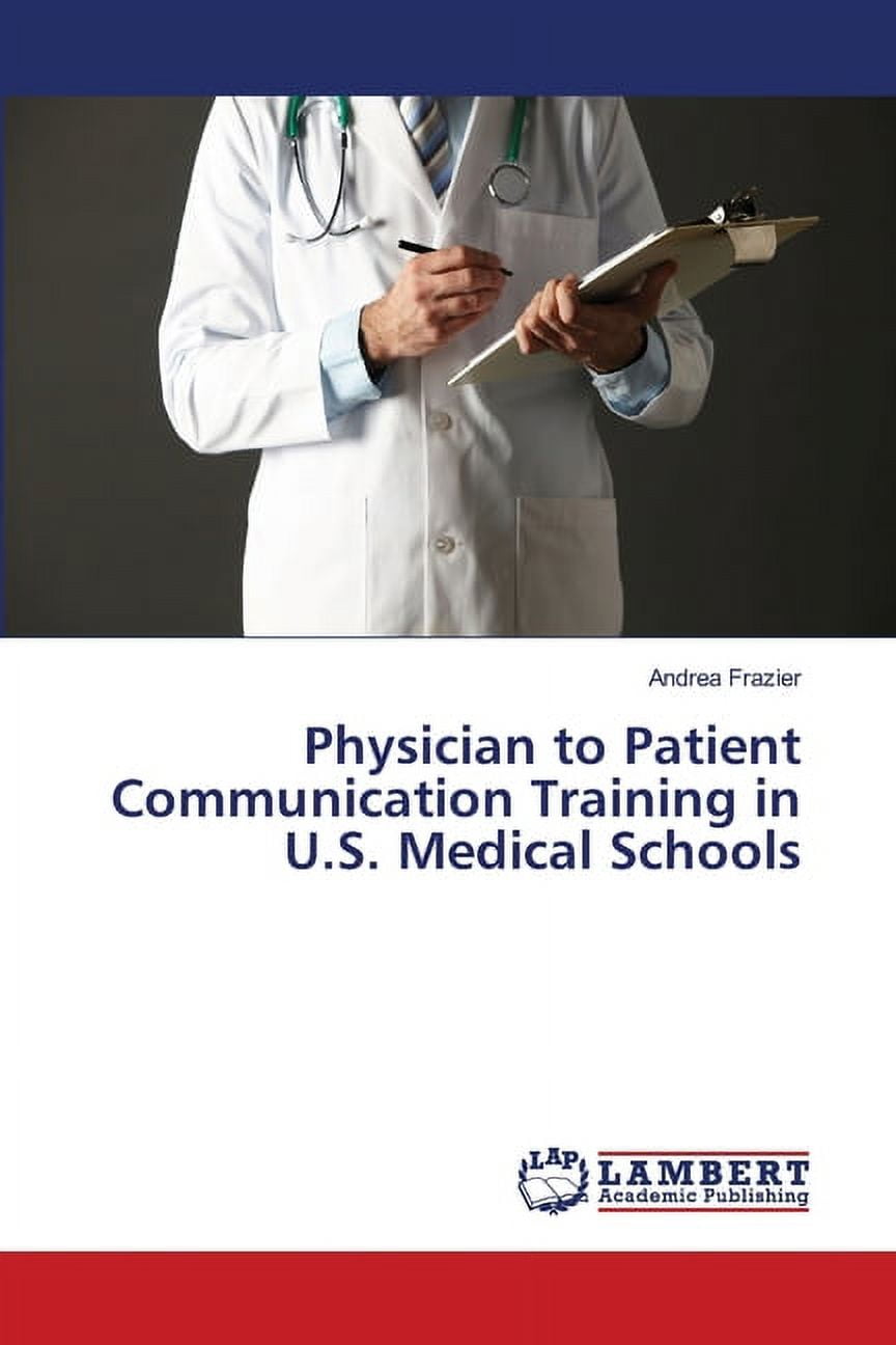 Physician to Patient Communication Training in U.S. Medical Schools ...