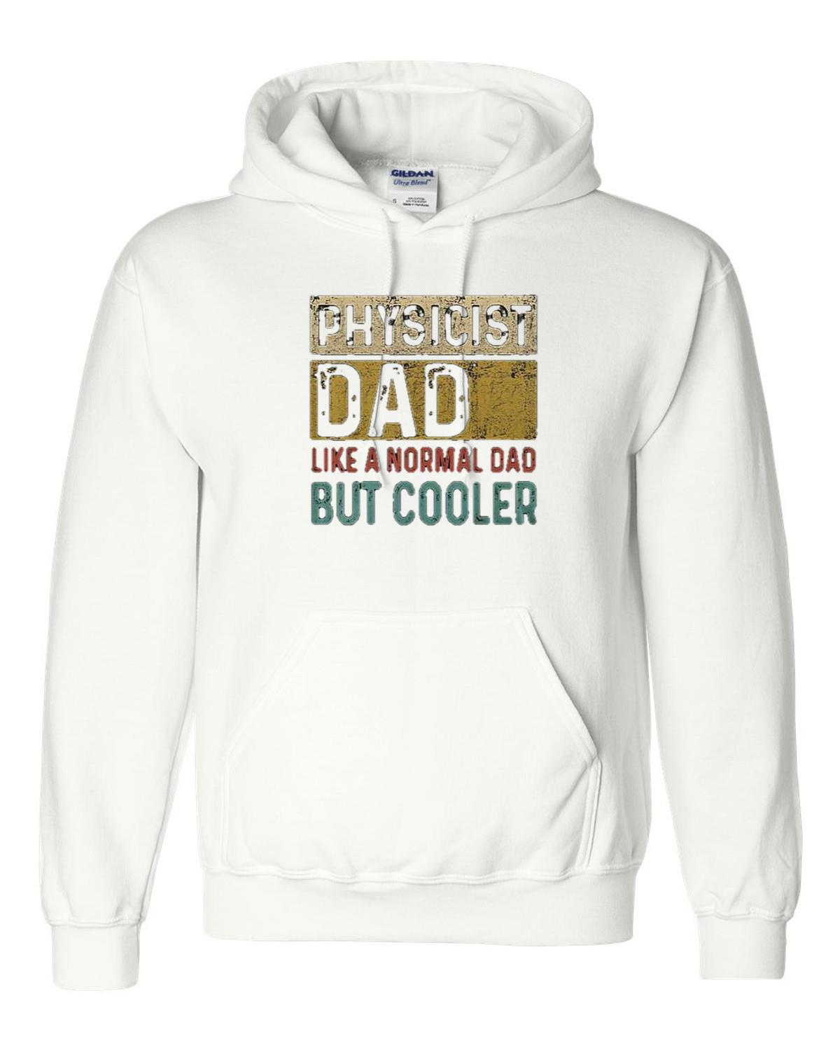Physicist Dad Normal Dad But Cooler, Fathers Day, Funny, Science Gift ...