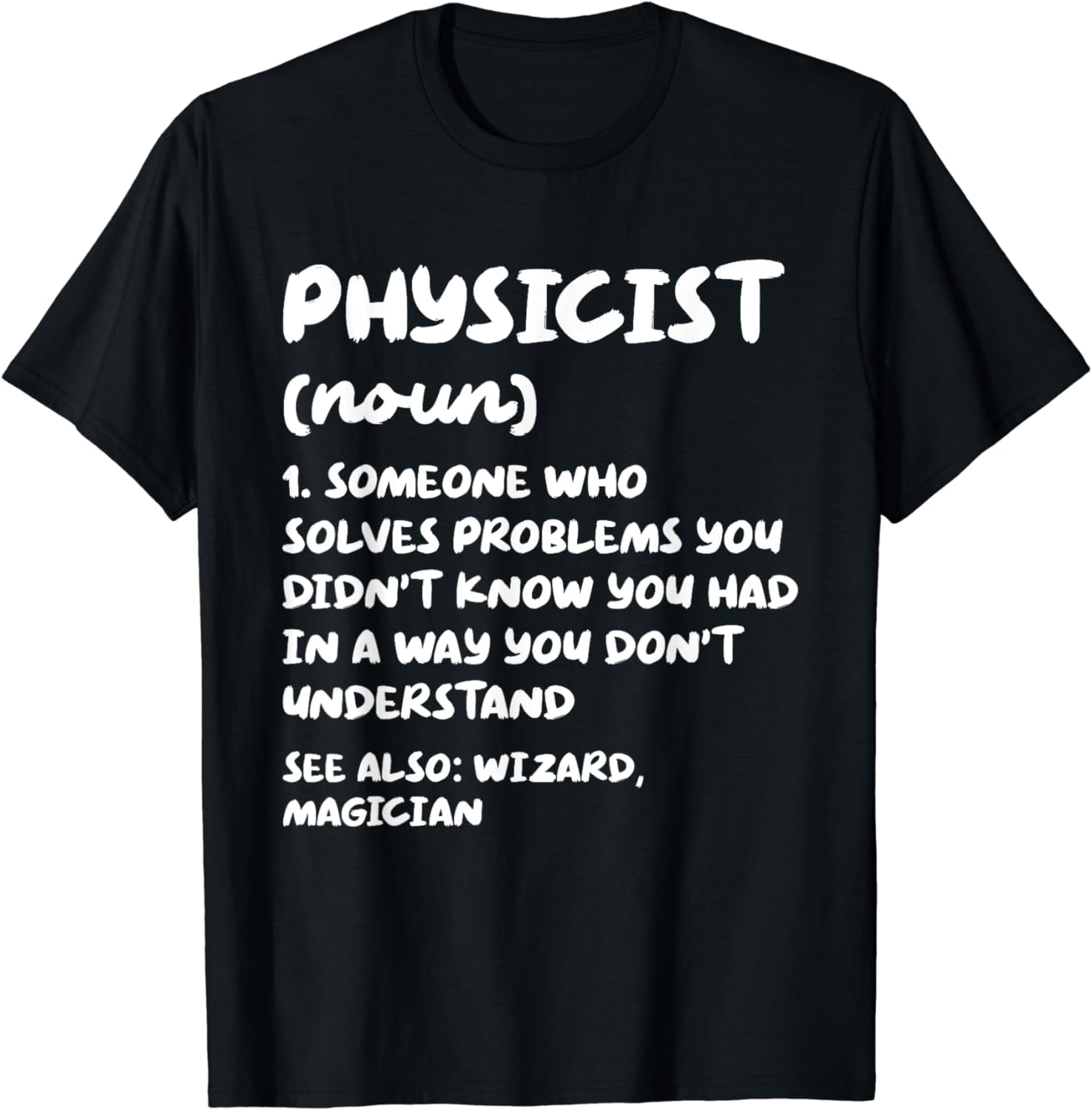 Physicist Definition Funny Physics Scientist Science Teacher T-Shirt ...