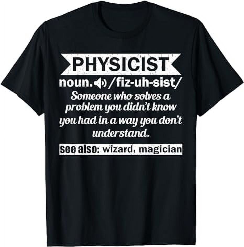 Physicist Definition Wizard Scientist Funny Physics T-Shirt - Walmart.com