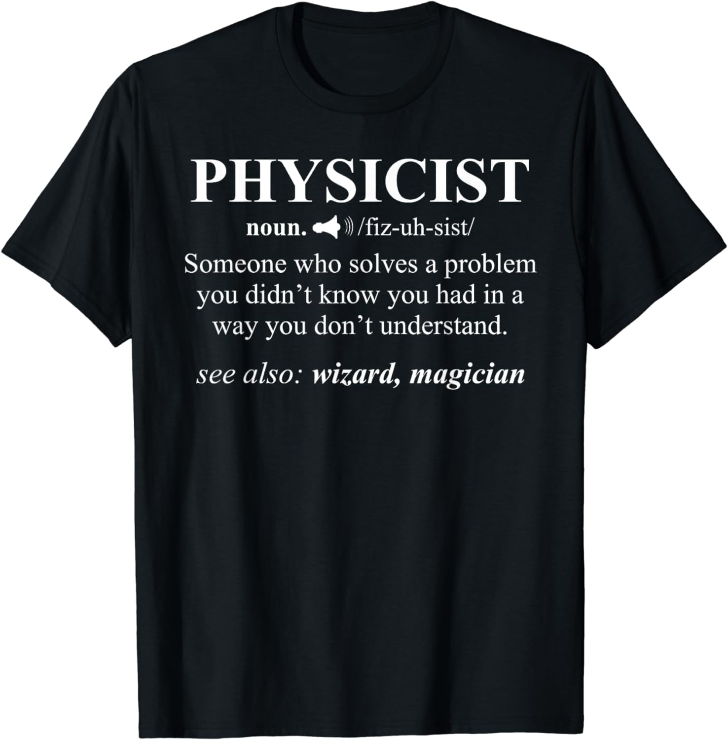 Physicist Definition Wizard Scientist Physics T-shirt Funny - Walmart.com
