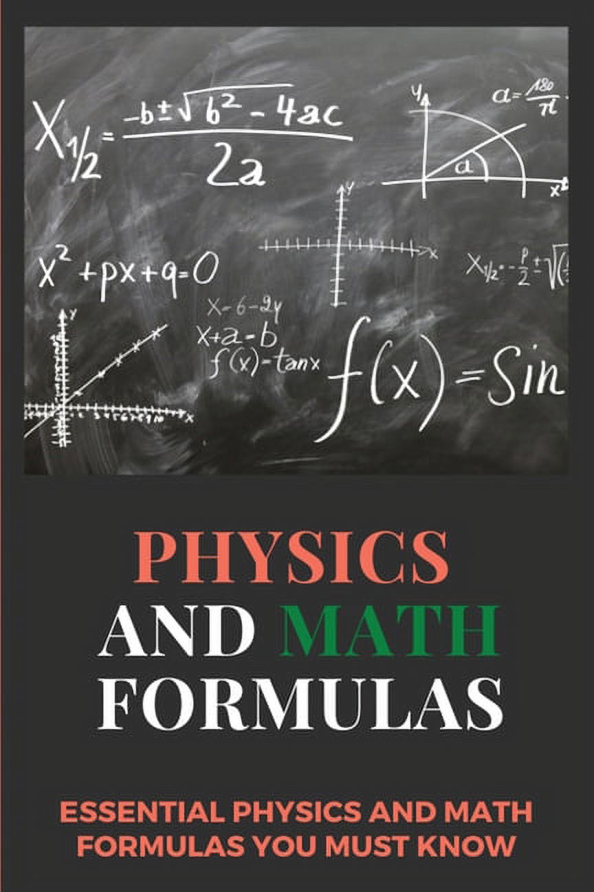 Physics And Math Formulas : Essential Physics And Math Formulas You ...