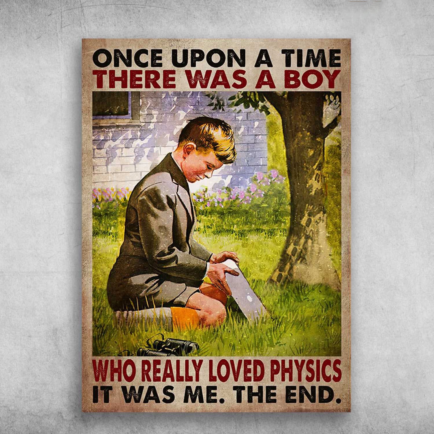Physics Lover, Physics Boy - Once Upon A Time, There Was A Boy, Who ...