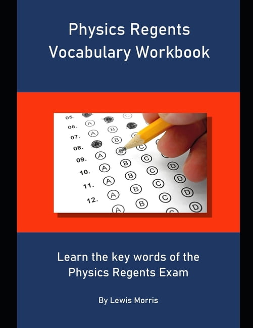 Physics Regents Vocabulary Workbook : Learn the key words of the ...