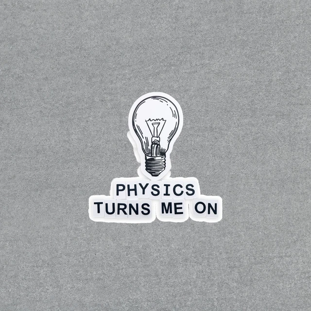 Physics Turns Me On Sticker - Science Nerdy Pun Decalphone Decal Water ...