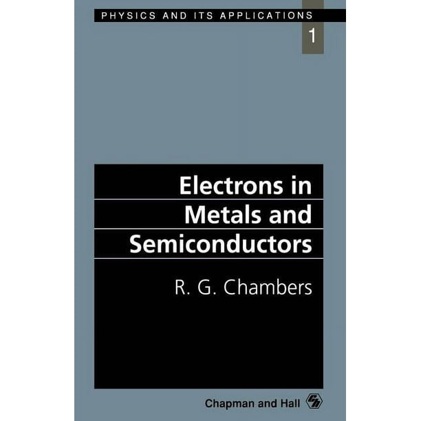 Physics and Its Applications Electrons in Metals and Semiconductors ...