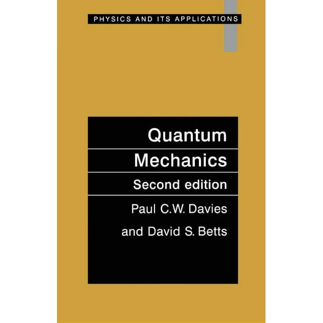 Physics and Its Applications: Quantum Mechanics, Second Edition ...