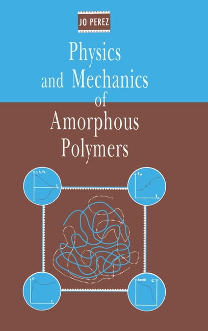 Physics and Mechanics of Amorphous Polymers, (Hardcover) - Walmart.com