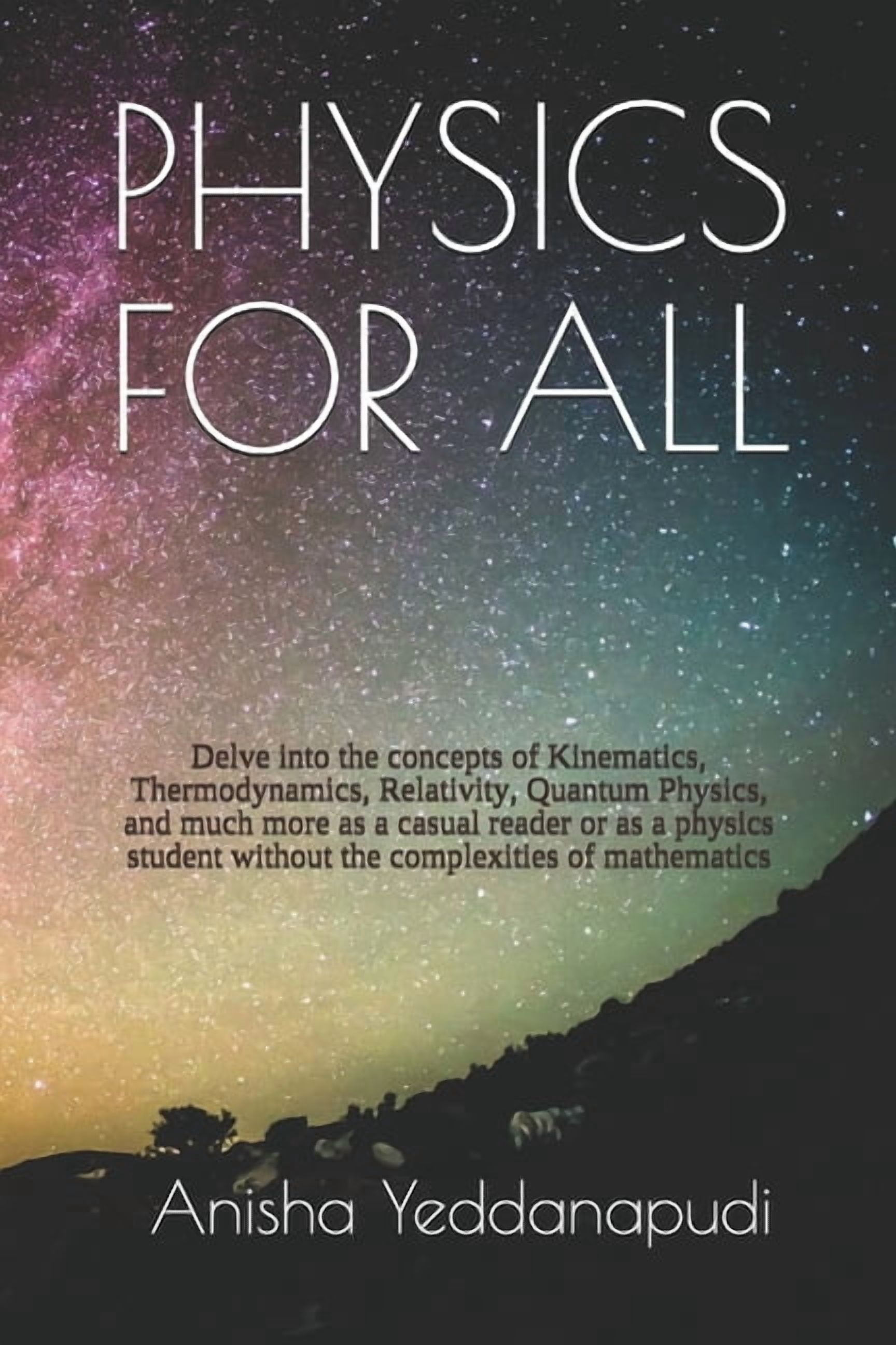 Physics for All: Delve into the concepts of Kinematics, Thermodynamics ...
