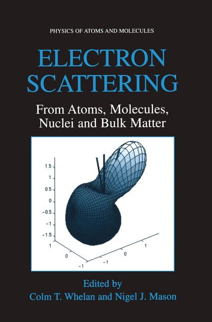 Physics of Atoms and Molecules Electron Scattering: From Atoms ...