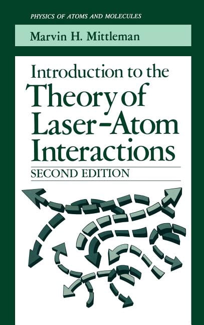 Physics of Atoms and Molecules Introduction to the Theory of Laser-Atom ...