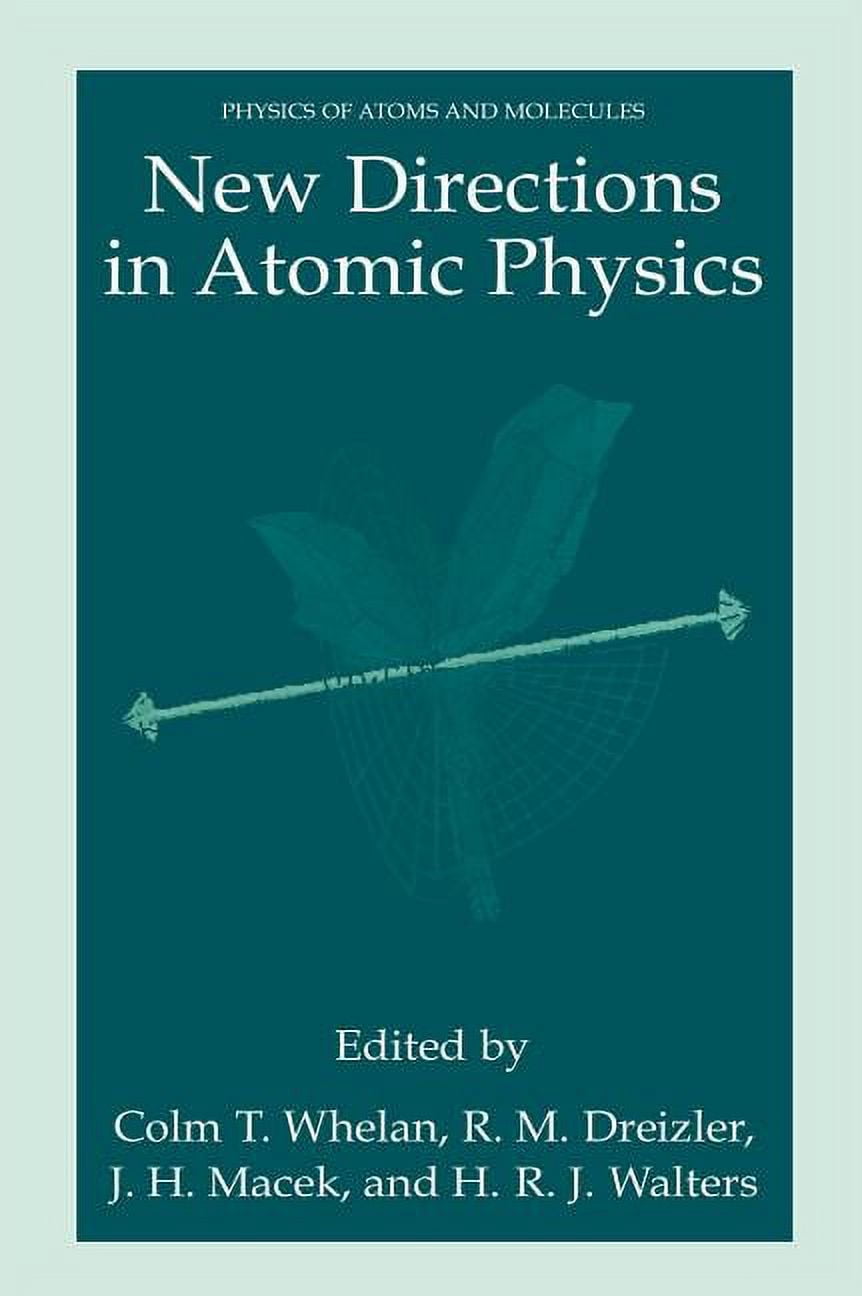 Physics of Atoms and Molecules New Directions in Atomic Physics ...