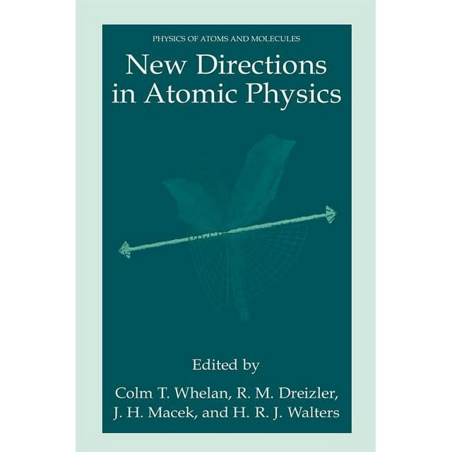 Physics of Atoms and Molecules New Directions in Atomic Physics ...