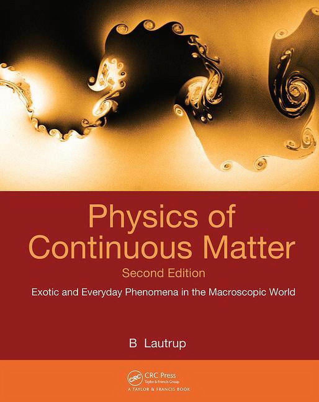 Physics of Continuous Matter: Exotic and Everyday Phenomena in the ...