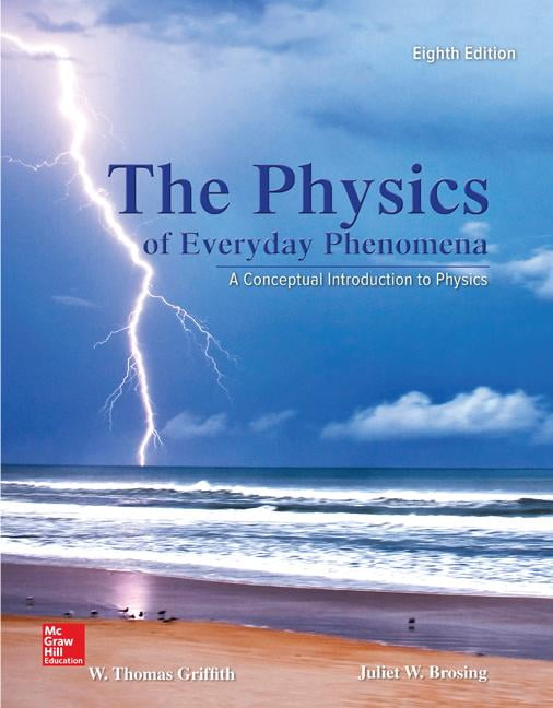 Physics of Everyday Phenomena (Hardcover) by W. Thomas Griffith, Juliet ...