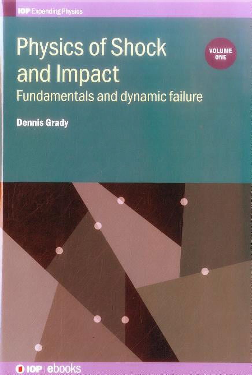 Physics of Shock and Impact: Fundamentals and Dynamic Failure ...