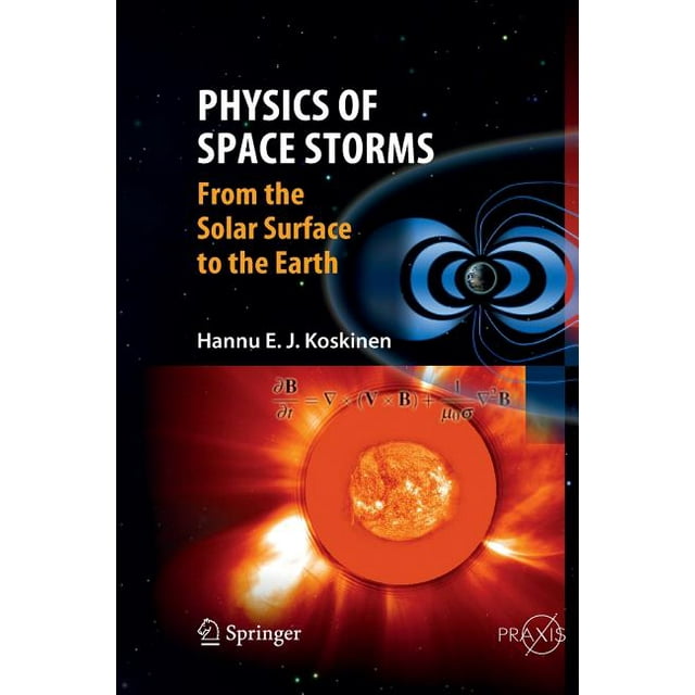 Physics of Space Storms : From the Solar Surface to the Earth - Walmart.com