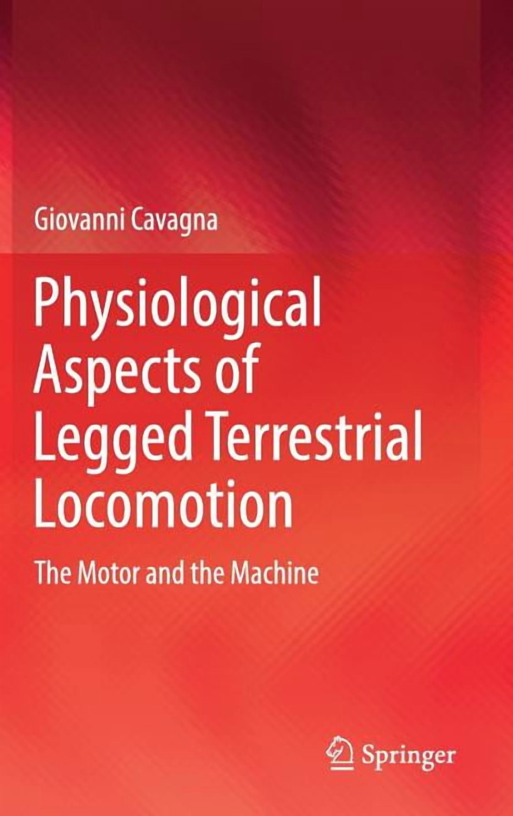 Physiological Aspects of Legged Terrestrial Locomotion: The Motor and ...