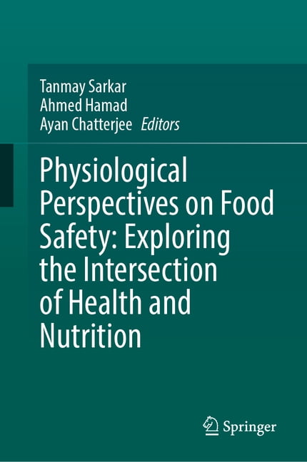 Physiological Perspectives on Food Safety: Exploring the Intersection of Health and Nutrition ...