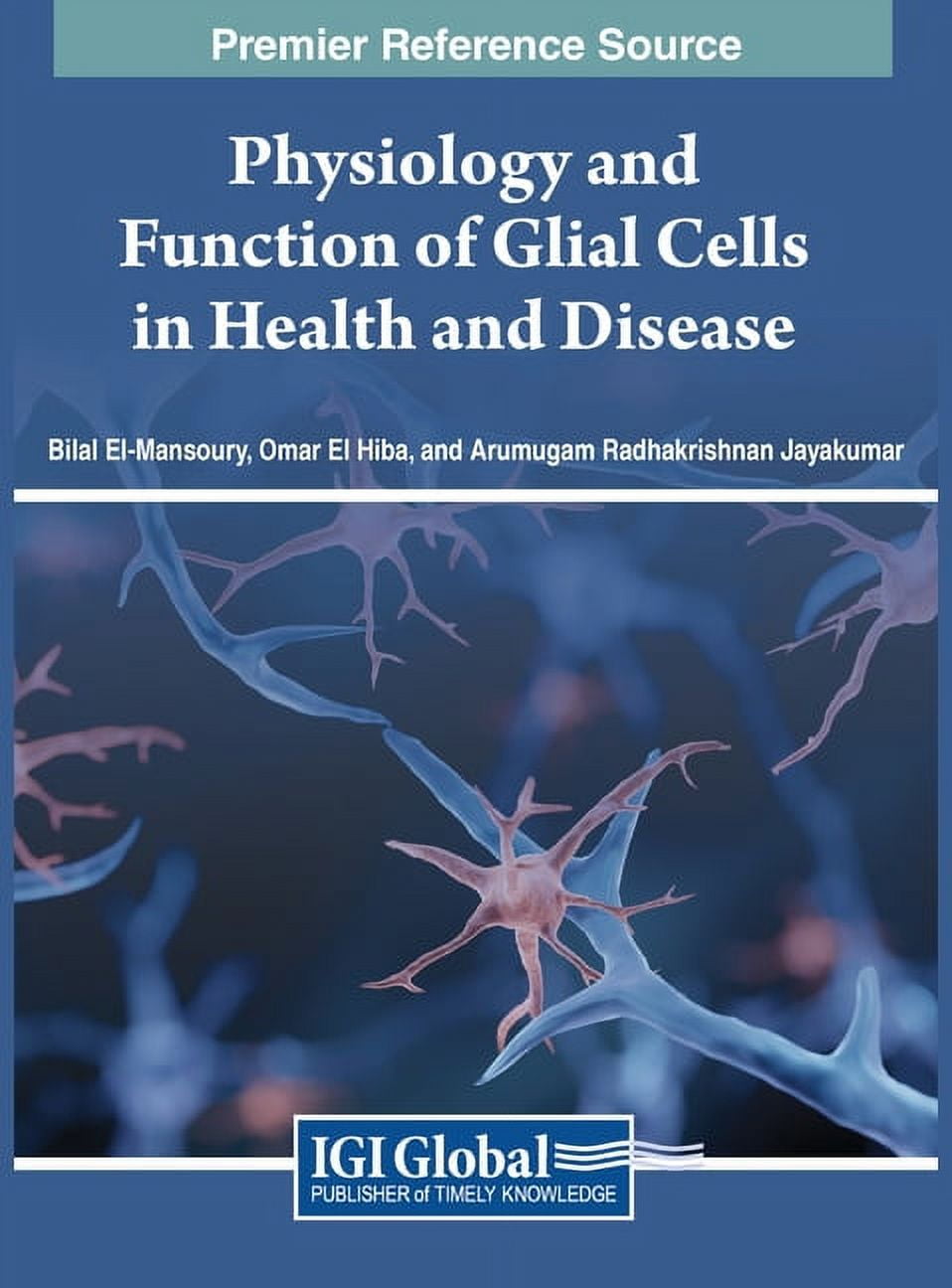 Physiology and Function of Glial Cells in Health and Disease (Hardcover ...