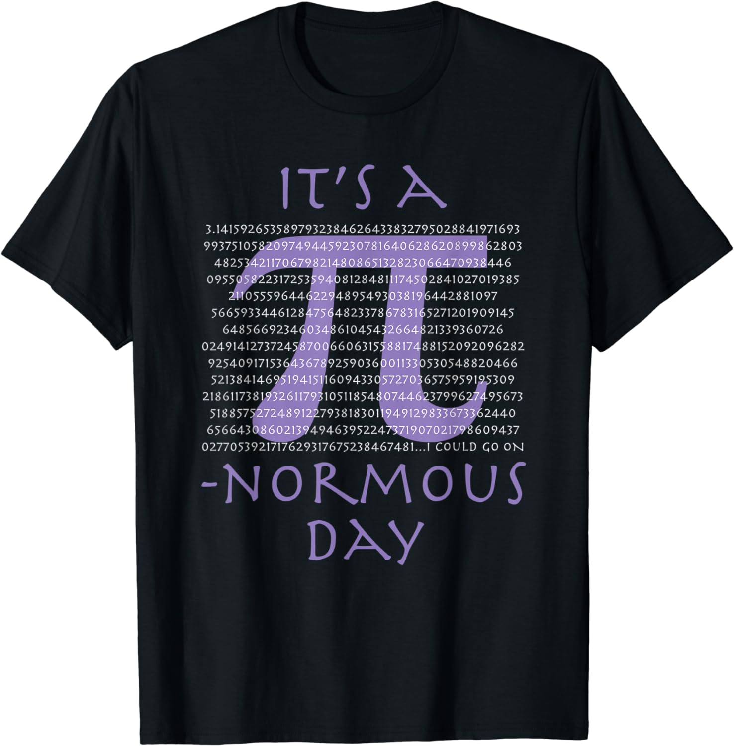 Pi Day, It's a Pi-normous Day, Funny Math Teacher, Student T-Shirt ...