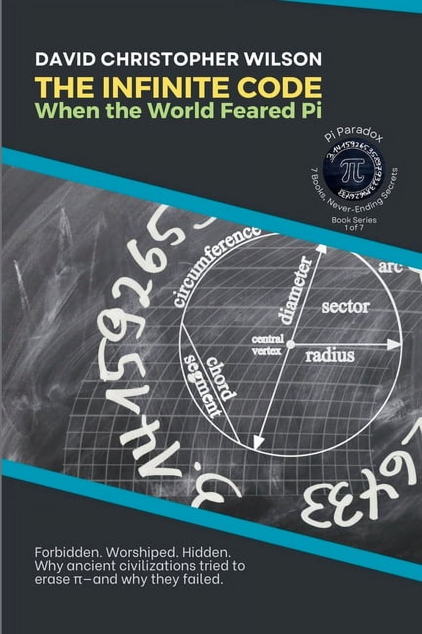 Pi Paradox: 7 Books, Never-Ending Secret The Infinite Code: When the World Feared Pi: Forbidden ...