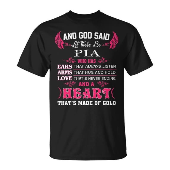 Pia Name And God Said Let There Be Pia TShirt - Walmart.com