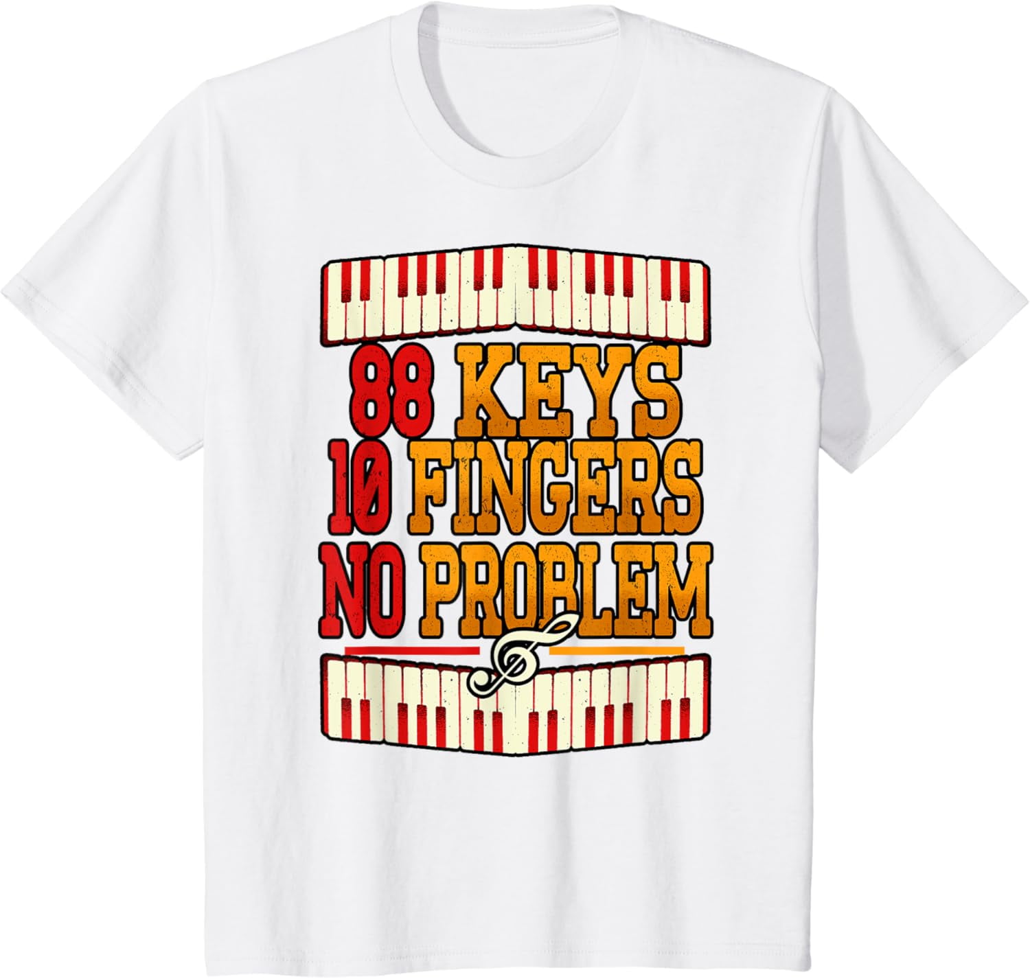 Pianist 88 Keys 10 Fingers No Problem Piano Music Lover T-Shirt ...