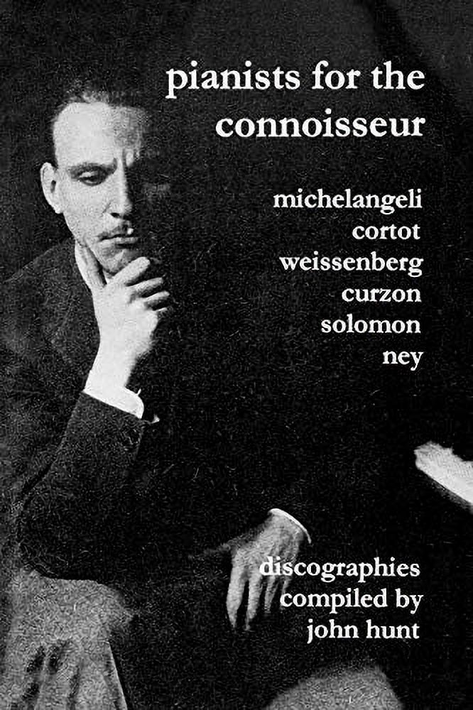 Pre-Owned Pianists For The Connoisseur. 6 Discographies. Arturo ...