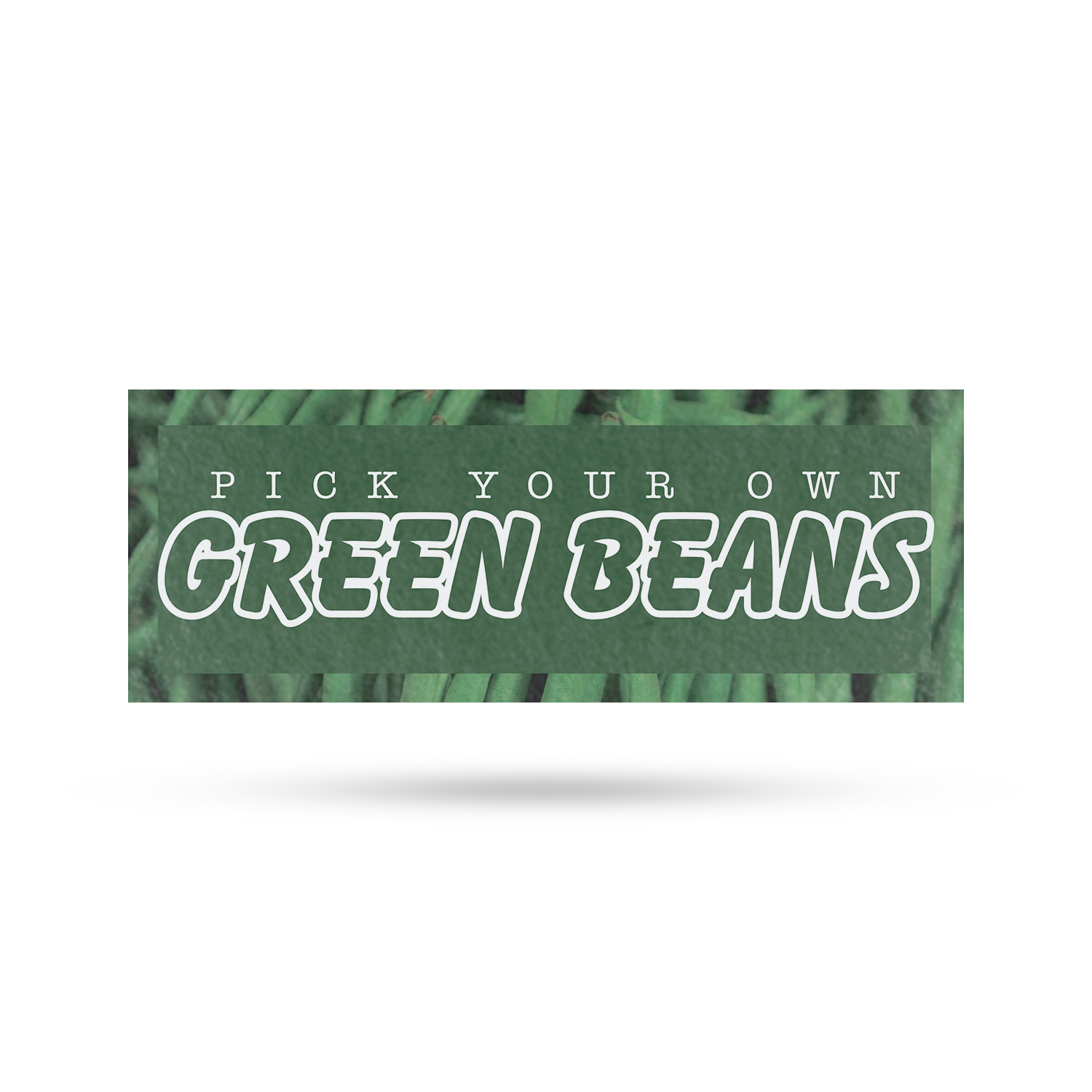 Pick Your Own Green Beans Vinyl Decal 48 Inch x 18 Inch Weatherproof ...