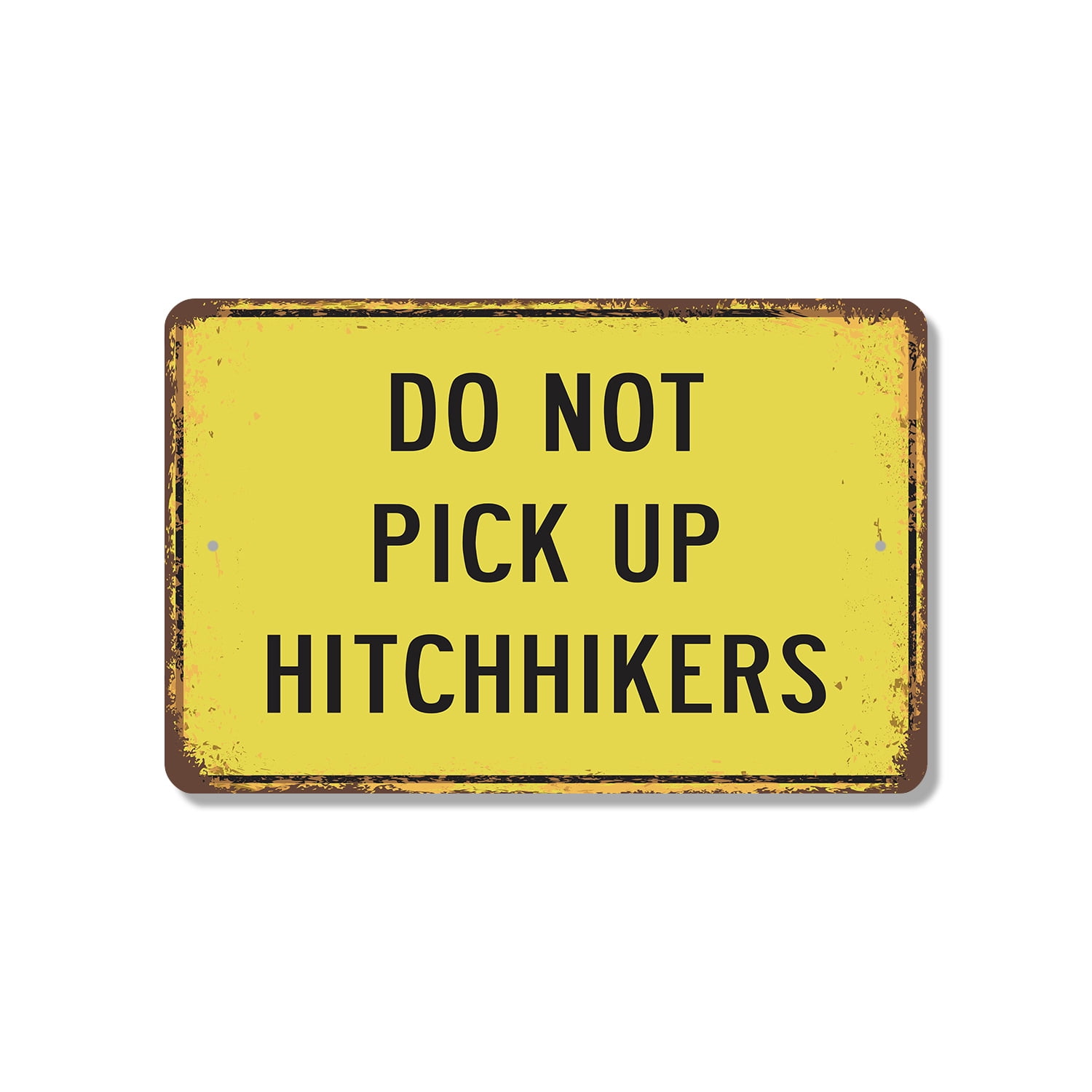 Do Not Pick Up Hitchhikers 13 Inch x 20 Inch Novelty Plastic Sign ...