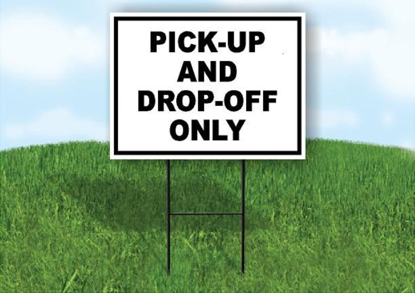 Pick Up And Drop Off Only Yard Sign Road Sign (Excluding Stand) SIZE ...