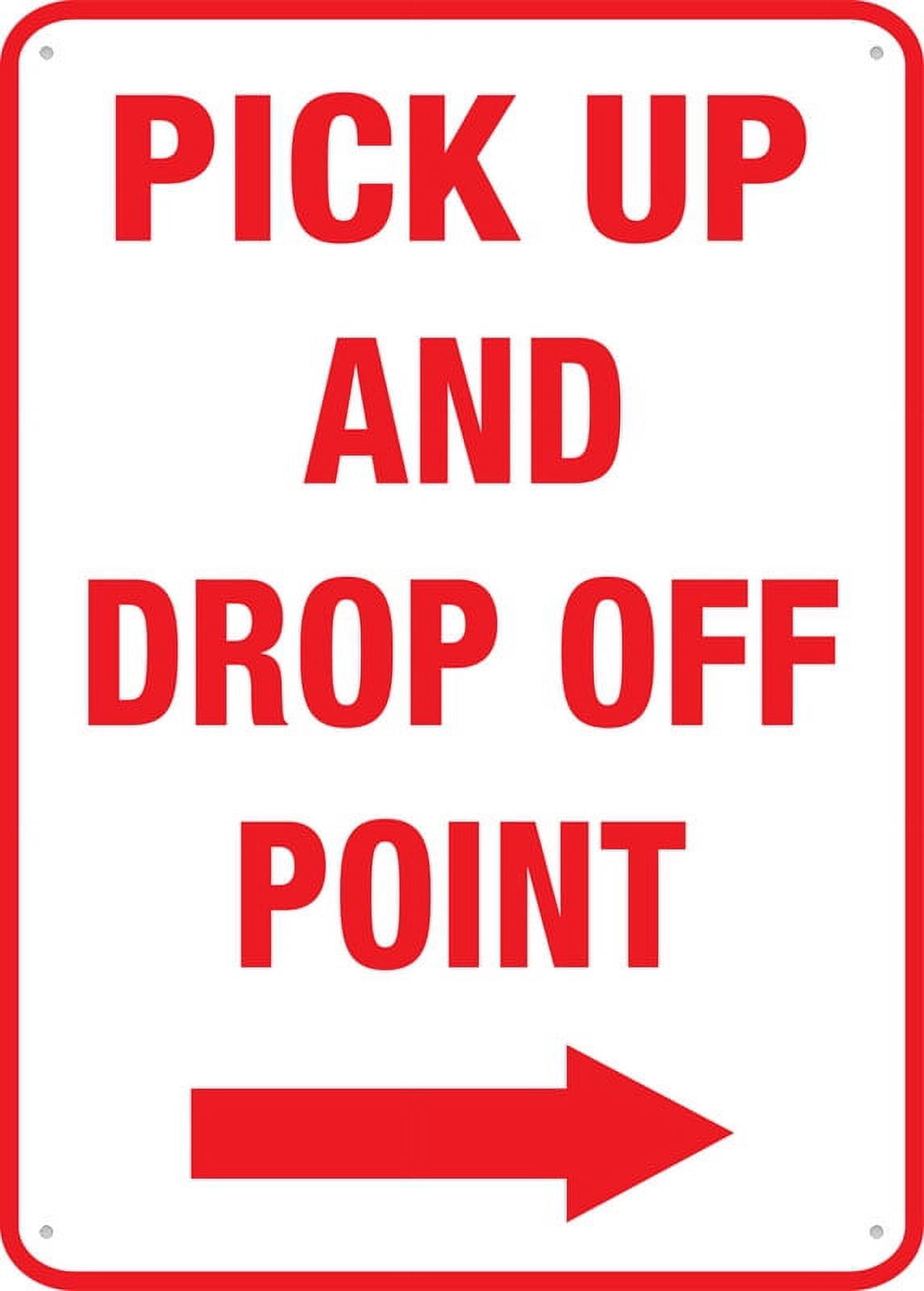 Pick Up And Drop Off Point Right Arrow Sign 8 X 12 Inches Rust Free ...