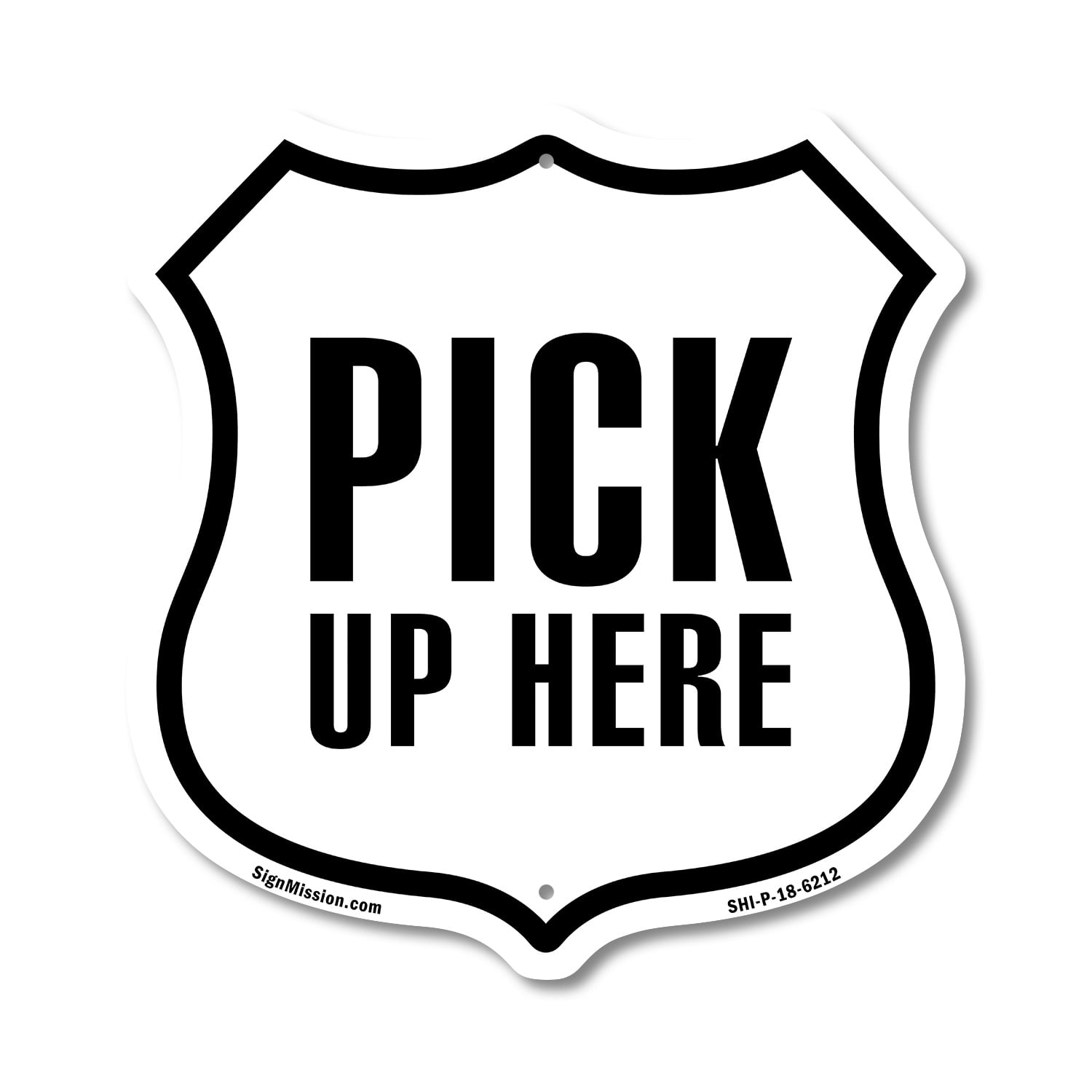 Pick Up Here 12 inch X 12 inch Shield Shaped Commercial Grade Plastic ...