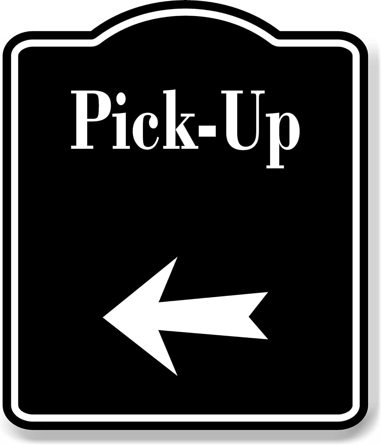 Pick-Up Left Arrow BLACK Aluminum Composite Sign, 15"x18" - Walmart.com