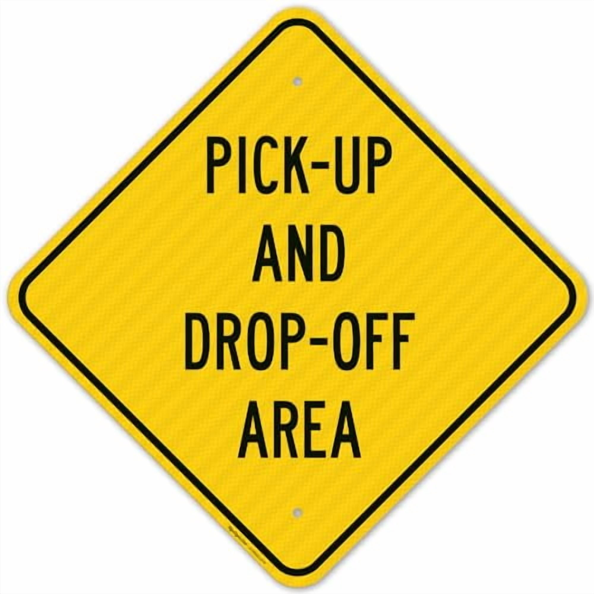 Pick Up and Drop Off Area Sign, 18x18 Inches, 3M AEGP Reflective.063 ...