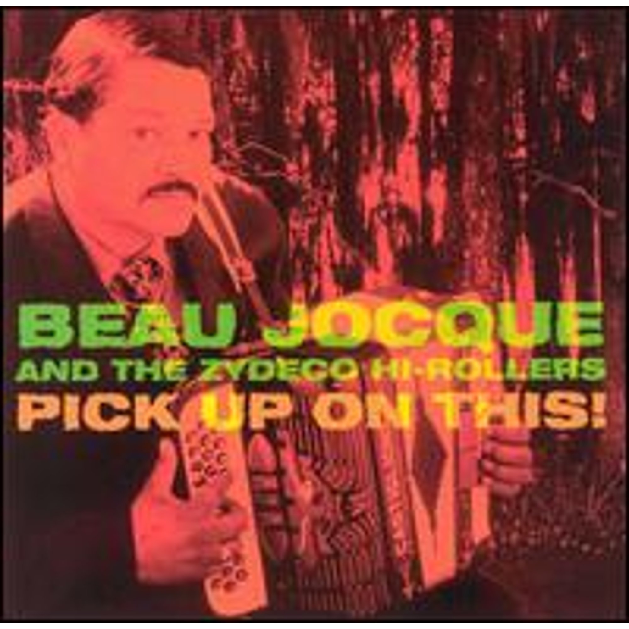 Pre-Owned Pick Up on This! (CD 0011661212923) by Beau Jocque & the ...