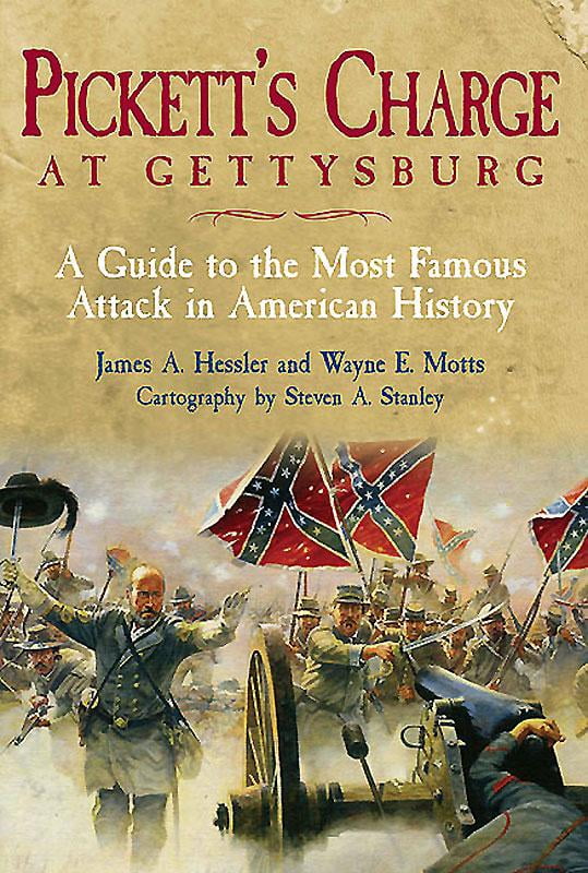Pickett's Charge at Gettysburg : A Guide to the Most Famous Attack in ...