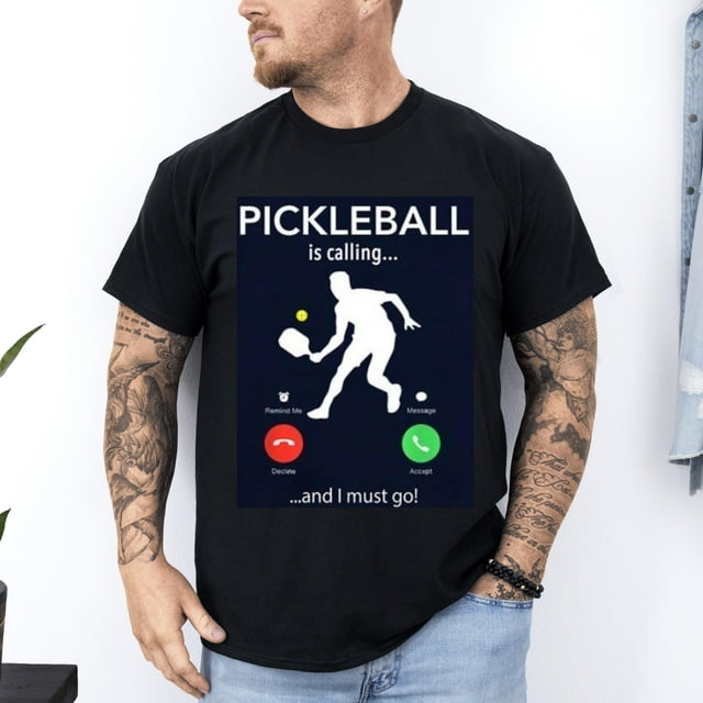 Pickleball Is Calling SHIRT/SWEATSHIRT/HOODIE - Funny Pickleball Player Tee - Walmart.com