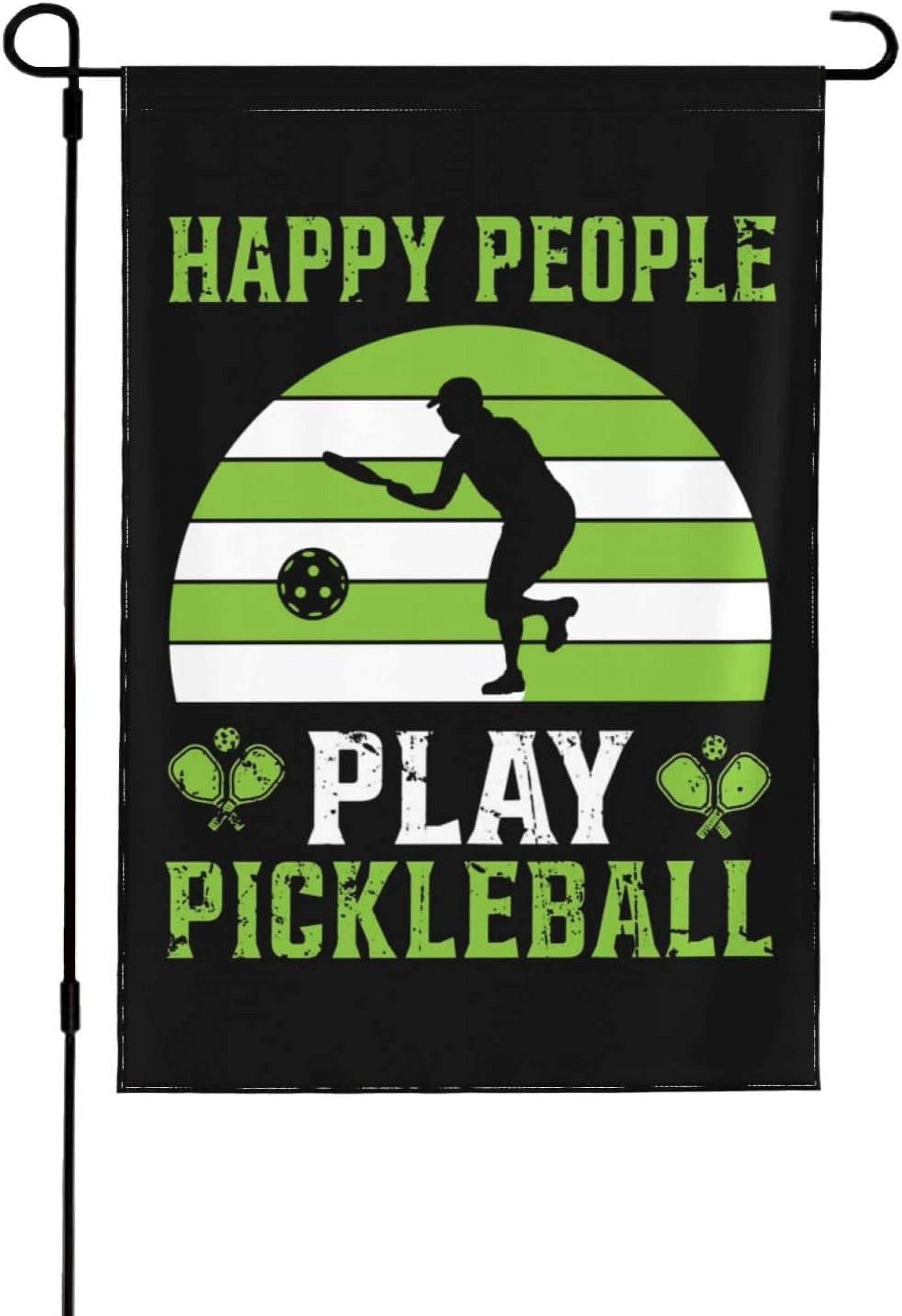 Pickleball Lover Flags Happy People Play Pickleball Flags, Happy People ...