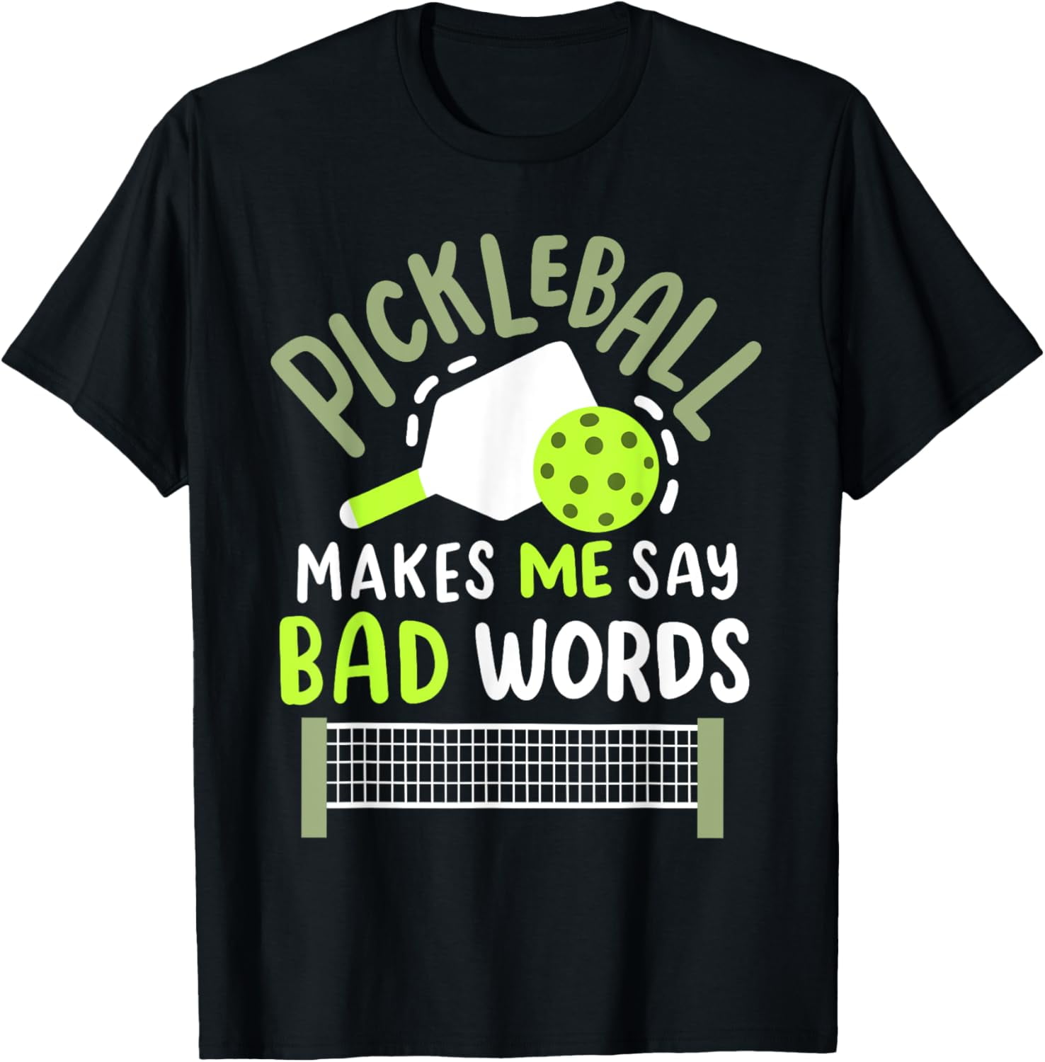 Pickleball Makes Me Say Bad Words T-Shirt - Walmart.com