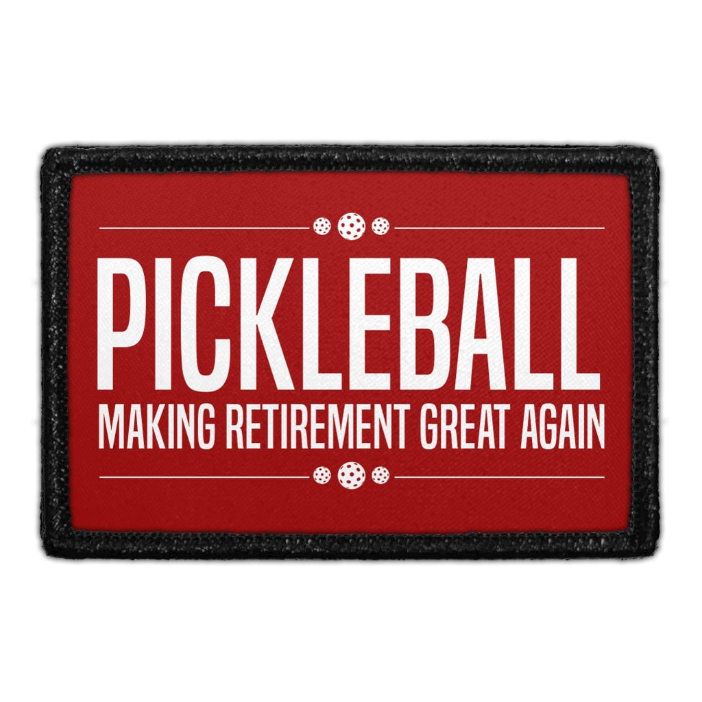 Pickleball - Making Retirement Great Again - Removable Patch - Walmart.com