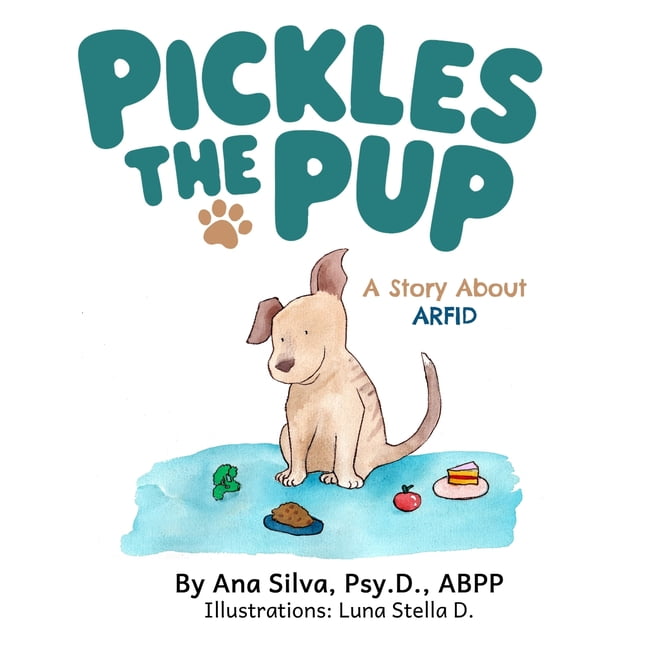Pickles the Pup Pickles the Pup: A Story about ARFID, (Paperback ...