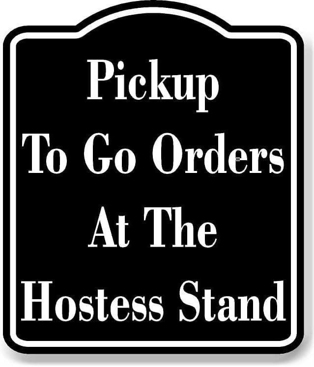 Pickup To Go Orders At The Hostess Stand BLACK Aluminum Composite Sign ...