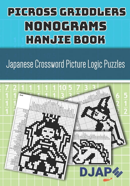 Picross Griddlers Nonograms Hanjie book: Japanese Crossword Picture ...