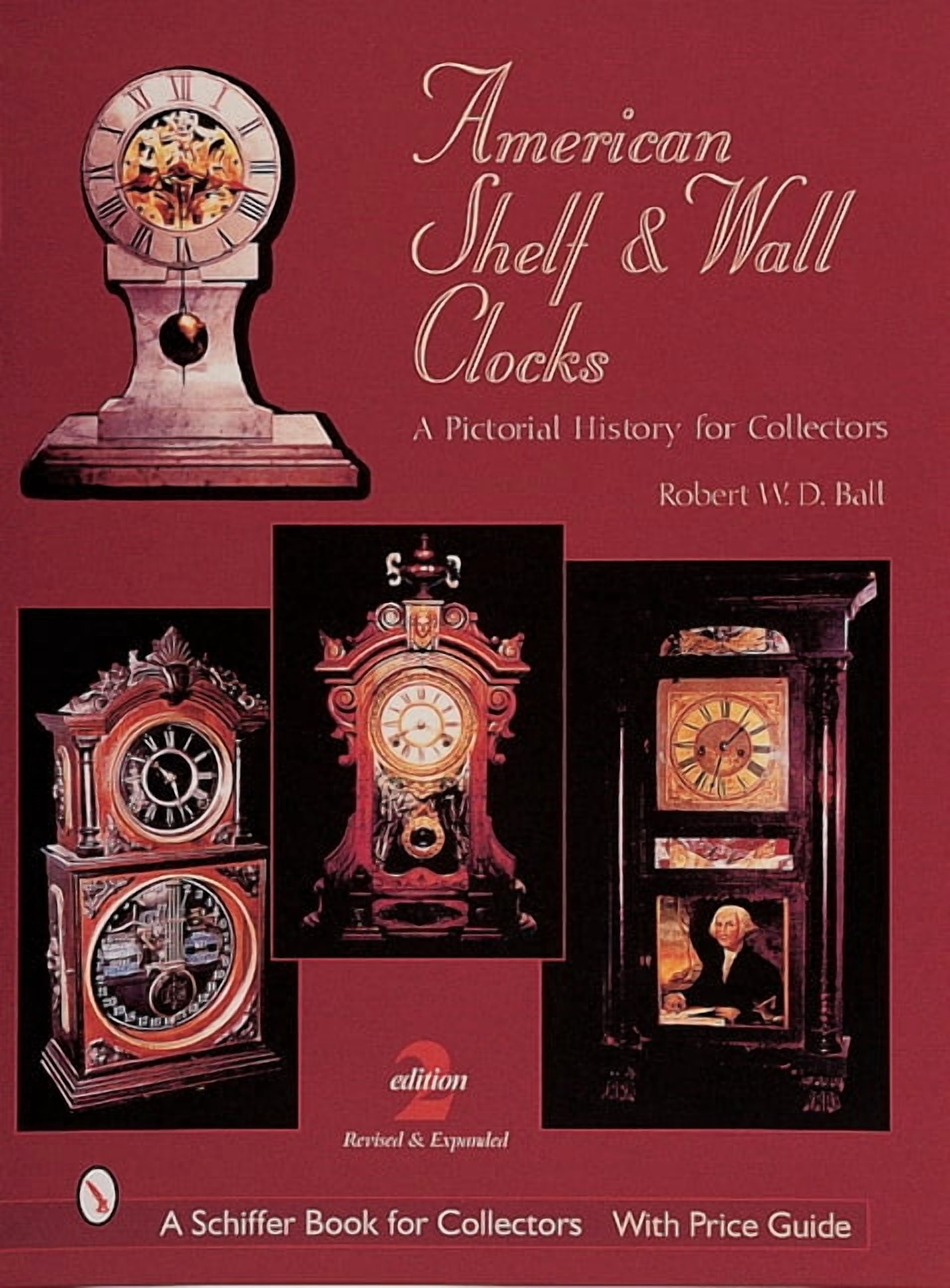 Pictorial History for Collectors: American Shelf and Wall Clocks: A ...