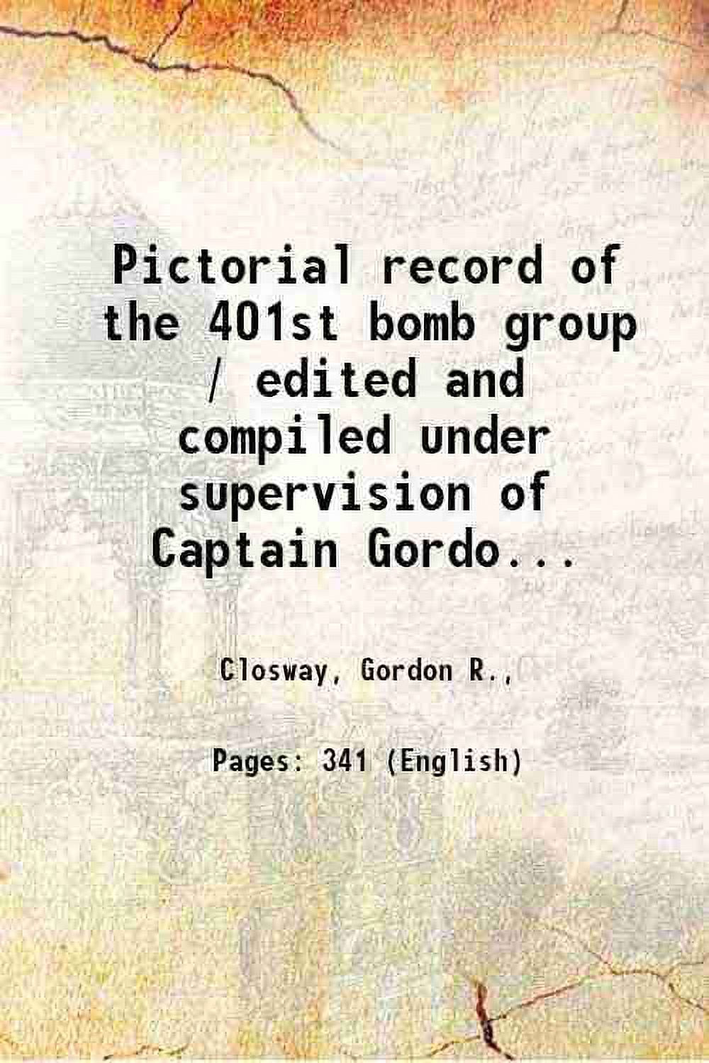 Pictorial record of the 401st bomb group / edited and compiled under ...
