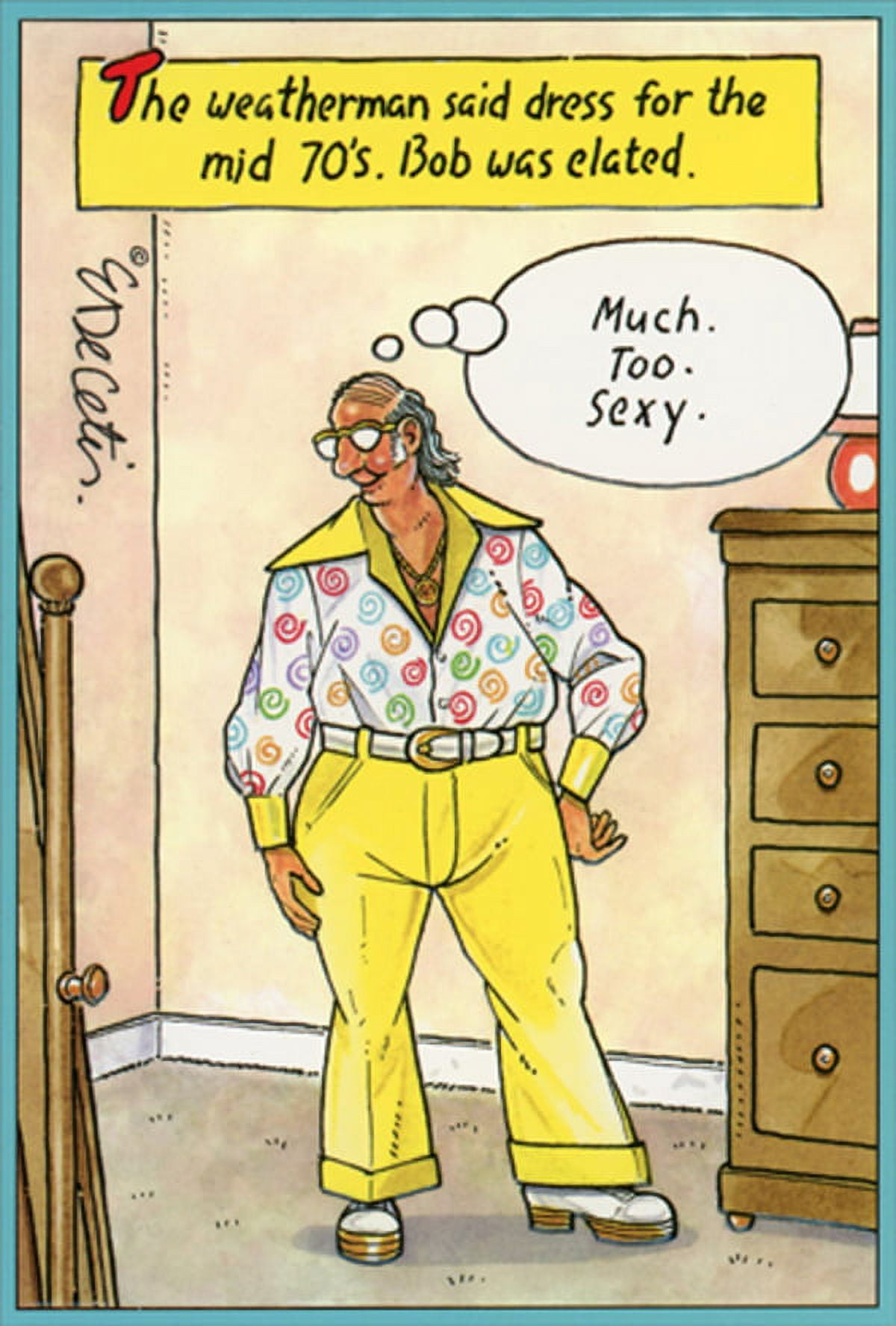 Pictura Weatherman : Dress for the Mid 70's Funny Eric Decetis Birthday ...