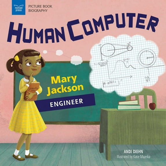 Picture Book Biography: Human Computer: Mary Jackson, Engineer ...